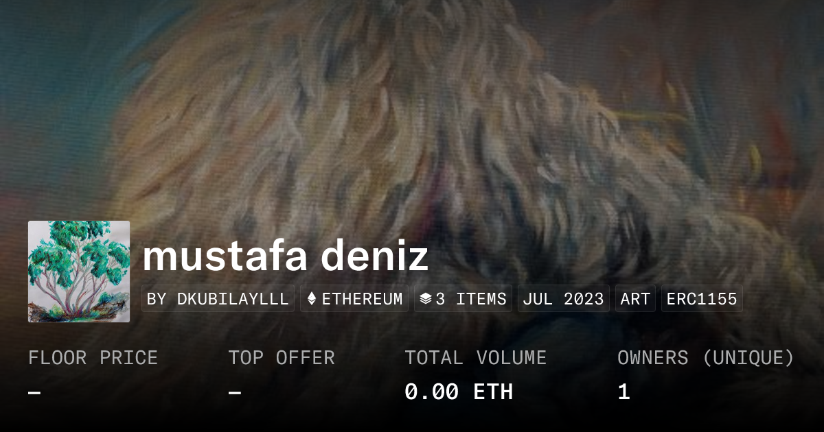 mustafa deniz - Collection | OpenSea