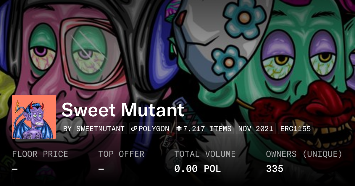 Sweet Mutant - Collection | OpenSea