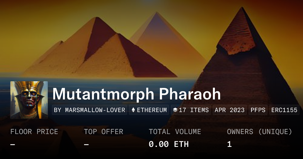 Mutantmorph Pharaoh - Collection | OpenSea