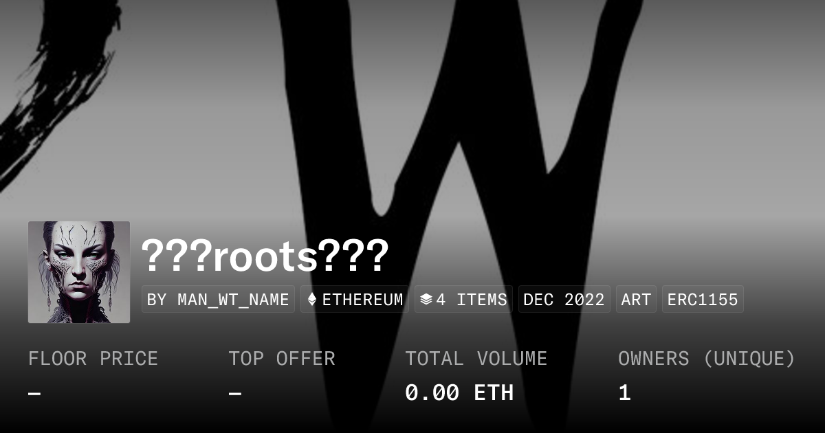 ???roots??? - Collection | OpenSea