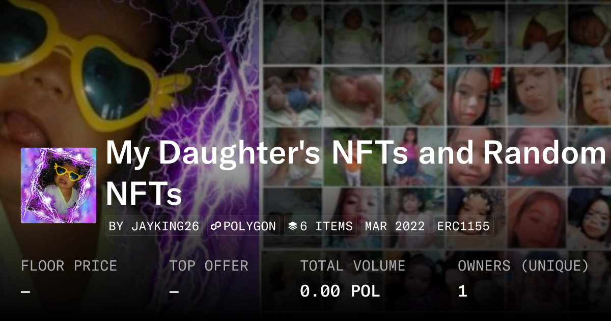 My Daughter's NFTs and Random Art NFTs - Collection | OpenSea