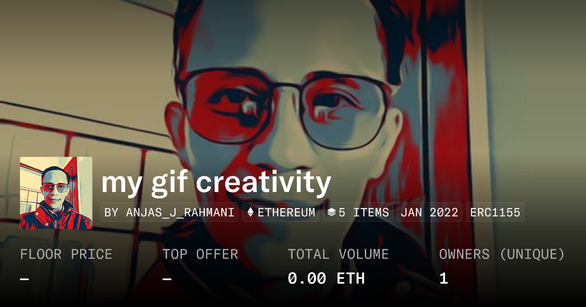 my gif creativity - Collection | OpenSea