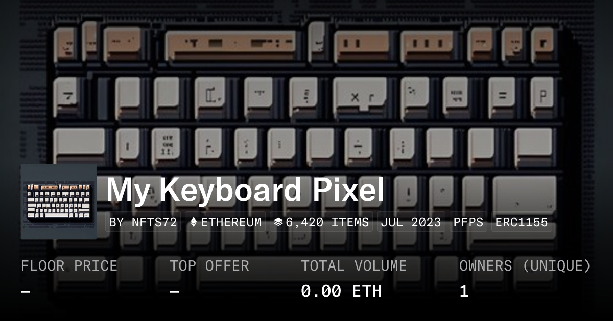 My Keyboard Pixel - Collection | OpenSea
