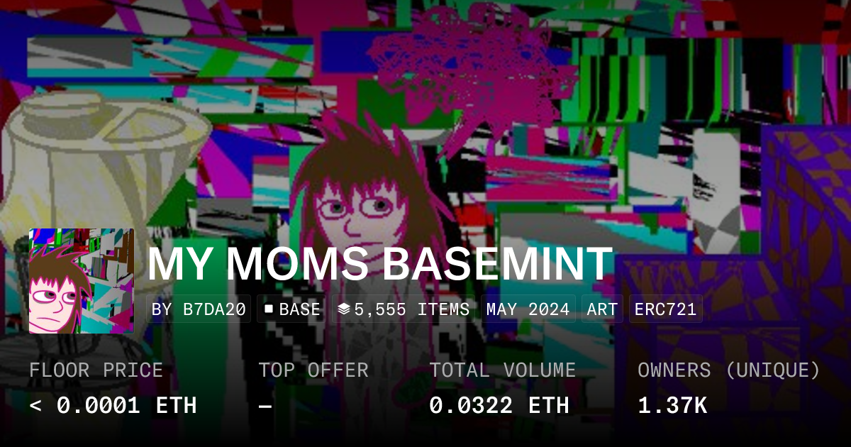 MY MOMS BASEMINT - Collection | OpenSea