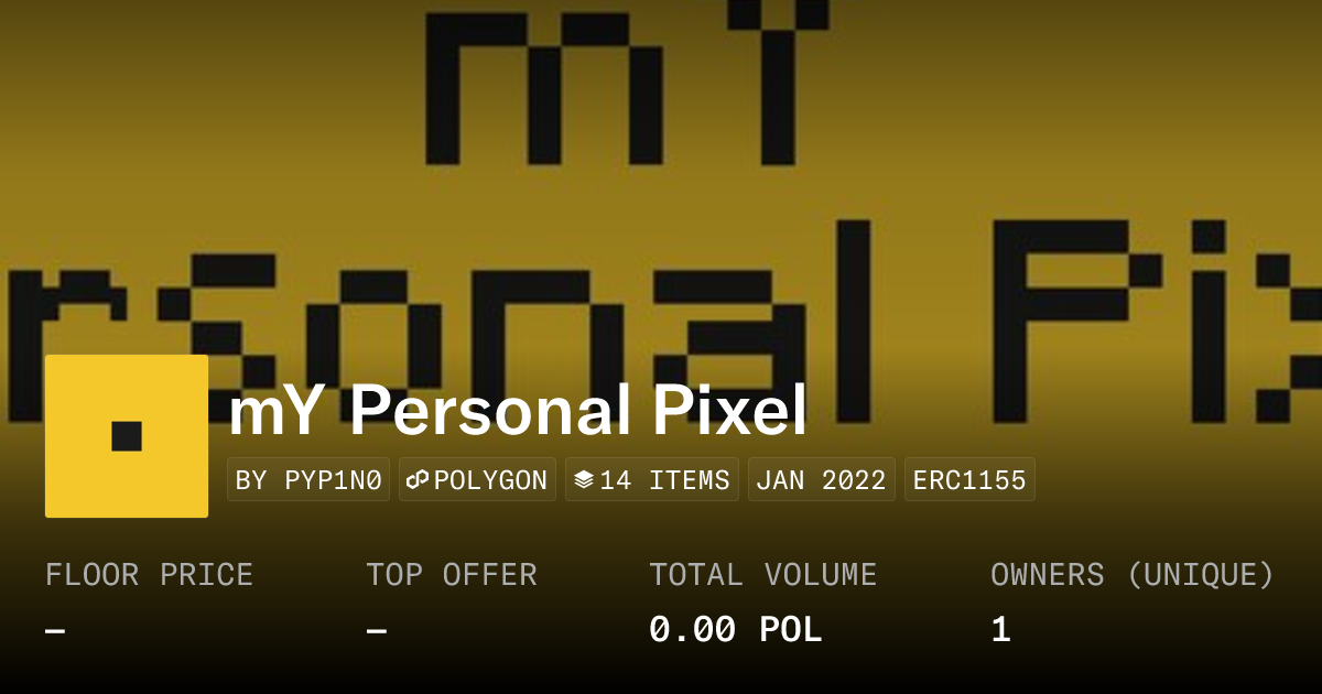 mY Personal Pixel - Collection | OpenSea