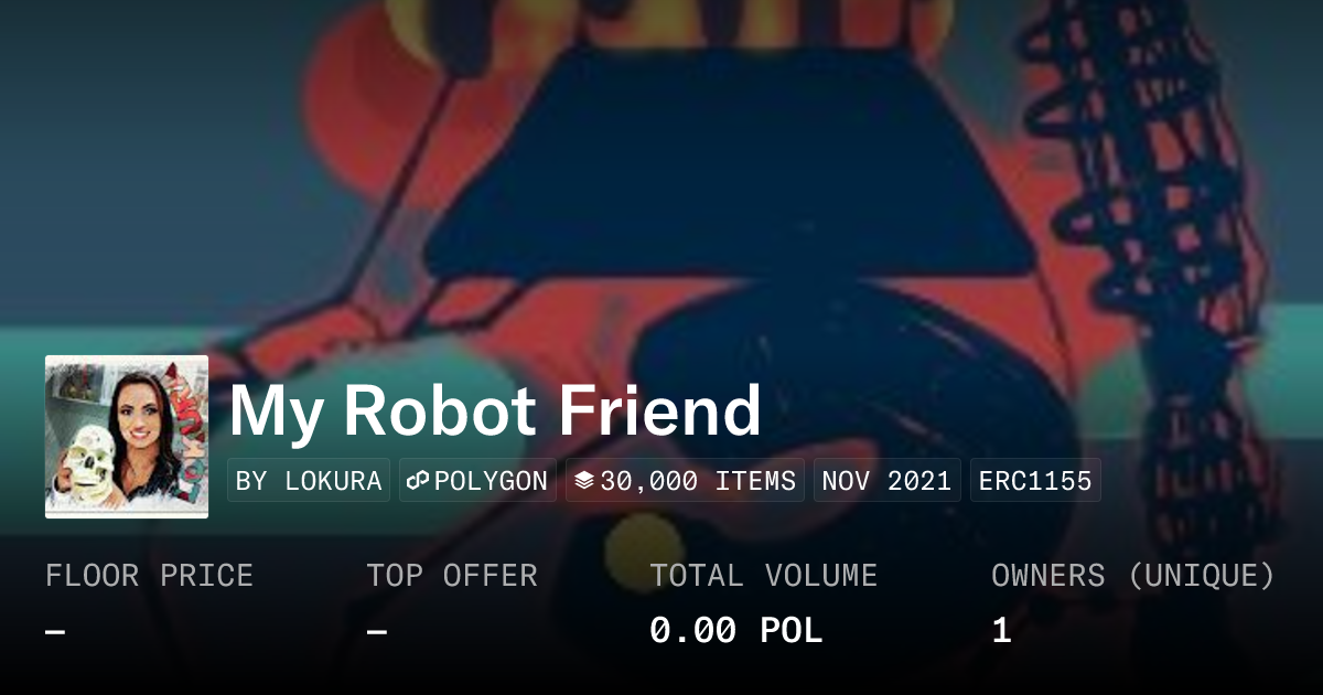 My Robot Friend - Collection | OpenSea