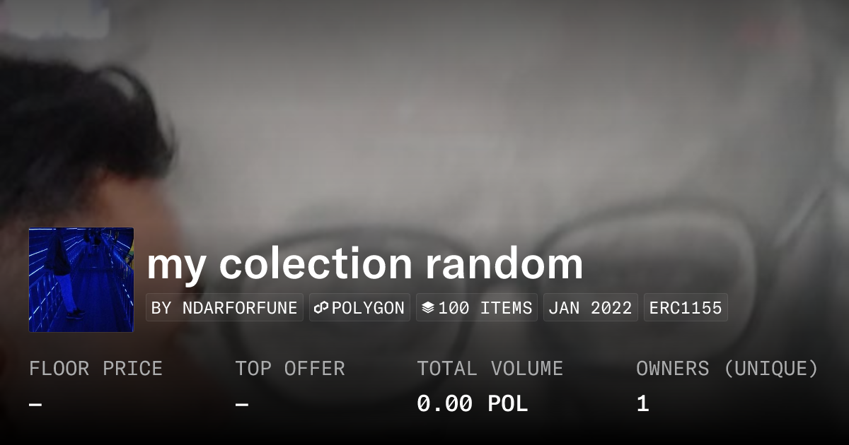 my colection random - Collection | OpenSea