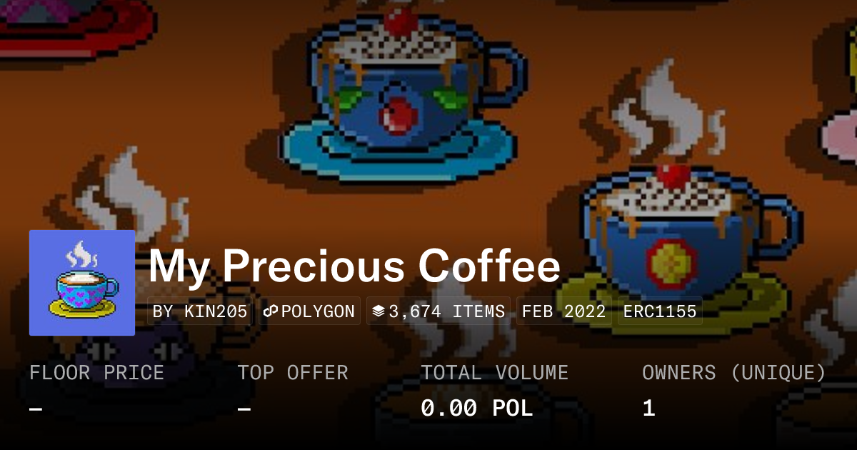My Precious Coffee - Collection | OpenSea