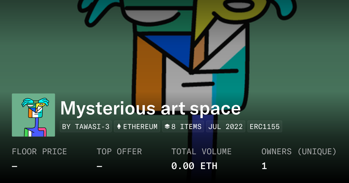 Mysterious art space - Collection | OpenSea