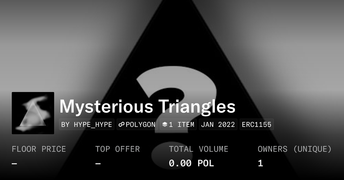 Mysterious Triangles - Collection | OpenSea