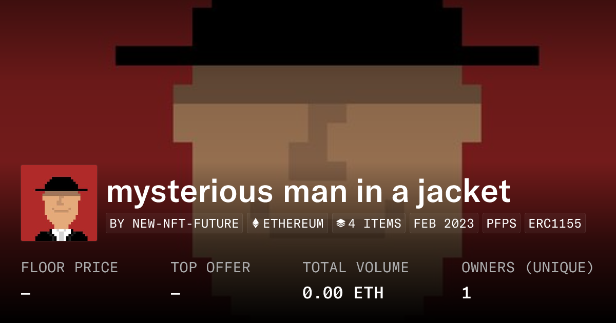mysterious man in a jacket - Collection | OpenSea