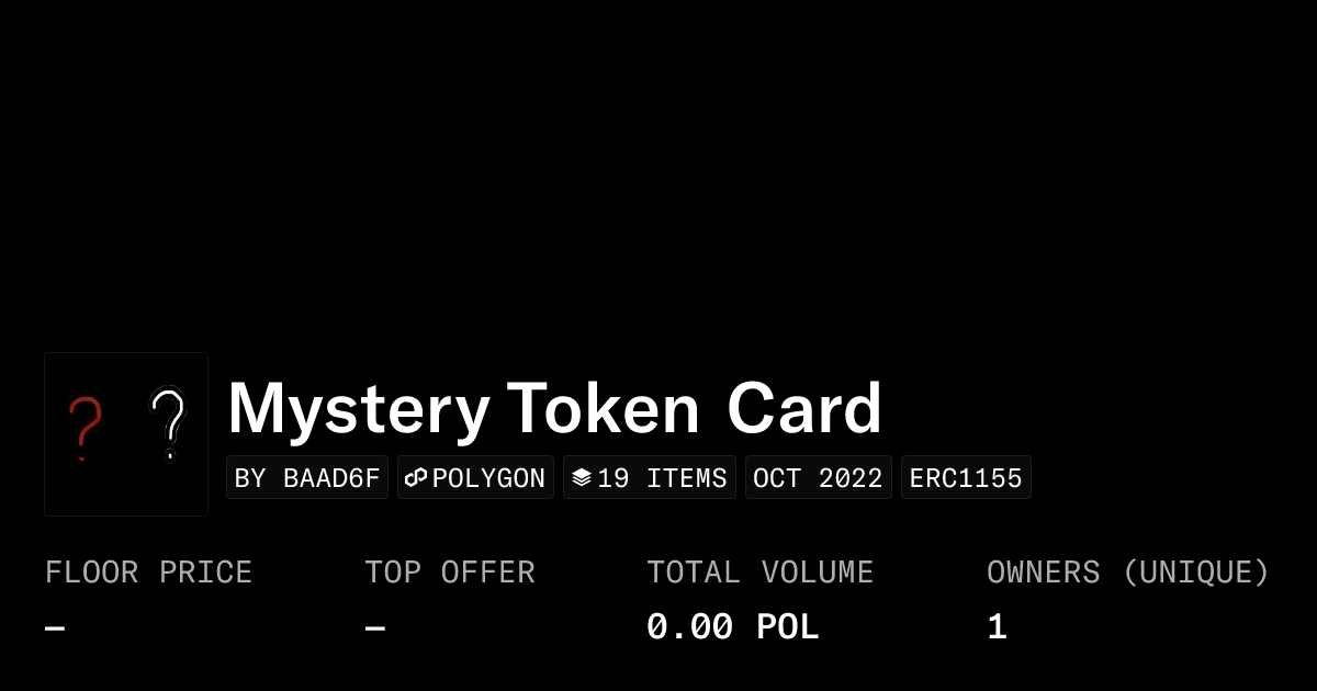 Mystery Token Card - Collection | OpenSea