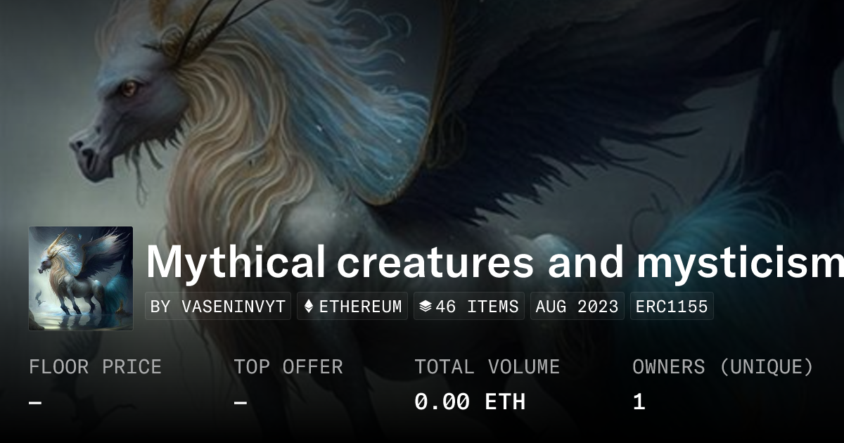 Mythical creatures and mysticism - Collection | OpenSea