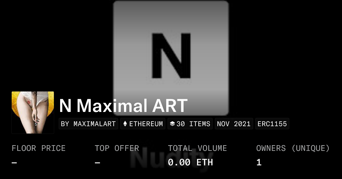 N Maximal ART - Collection | OpenSea