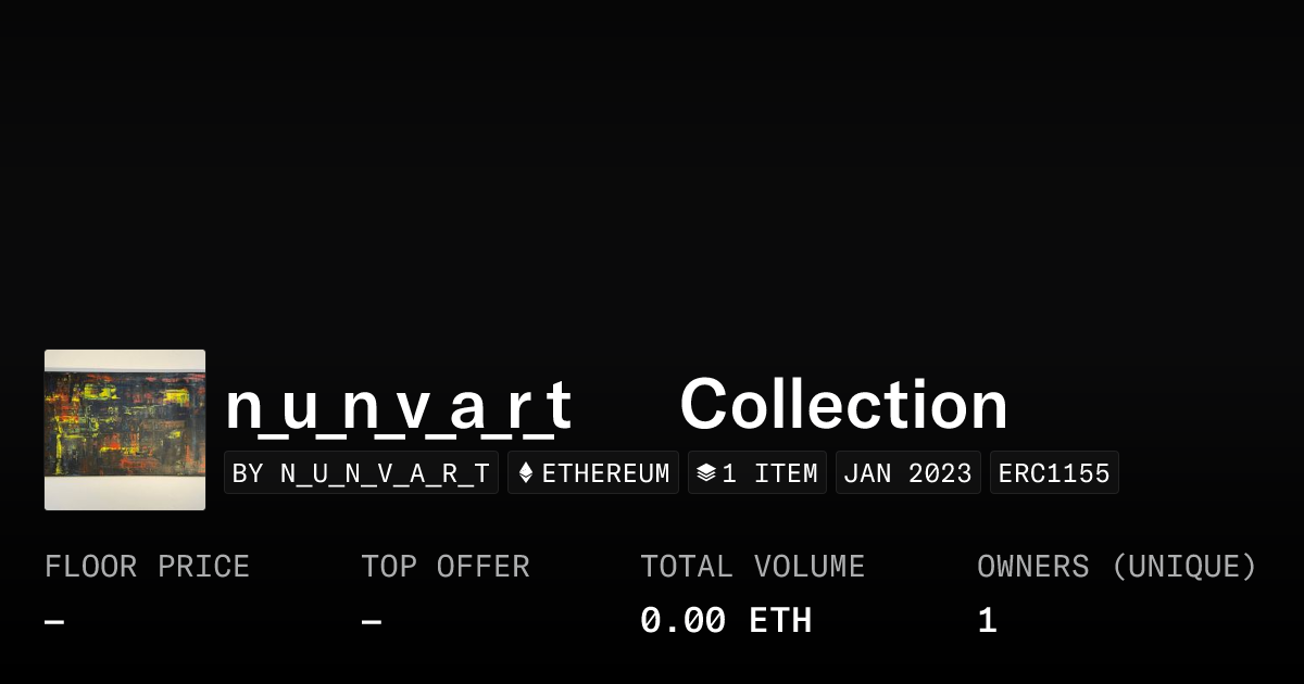 n_u_n_v_a_r_t Collection - Collection | OpenSea