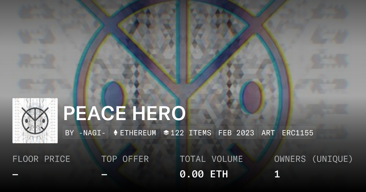 PEACE HERO - Collection | OpenSea