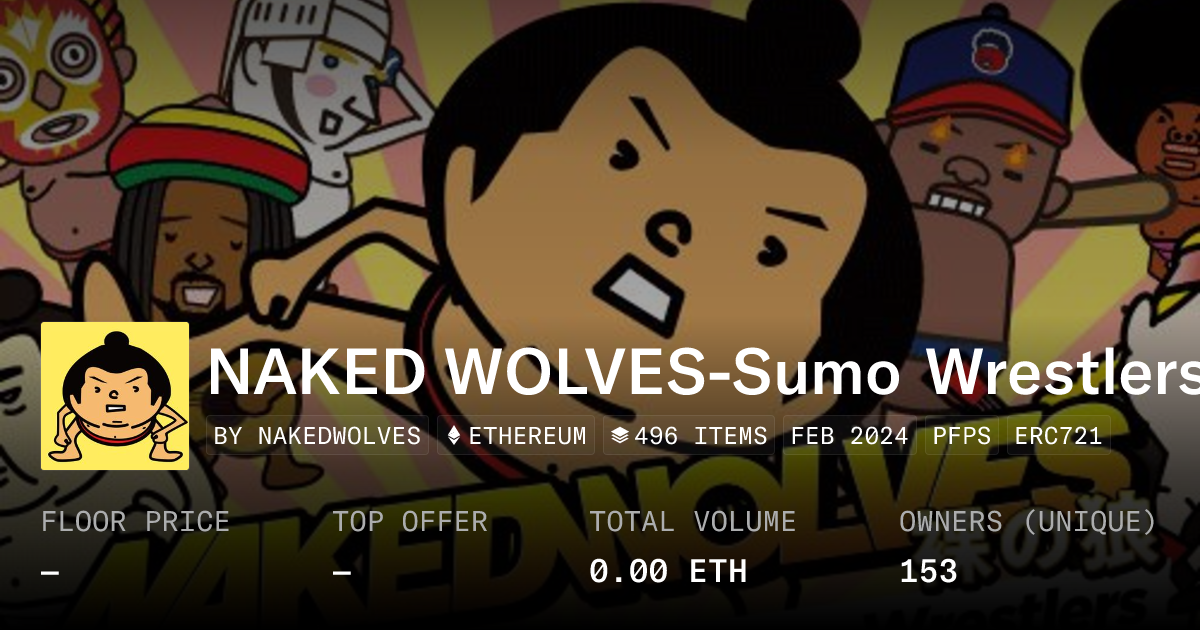 NAKED WOLVES-Sumo Wrestlers- - Collection | OpenSea