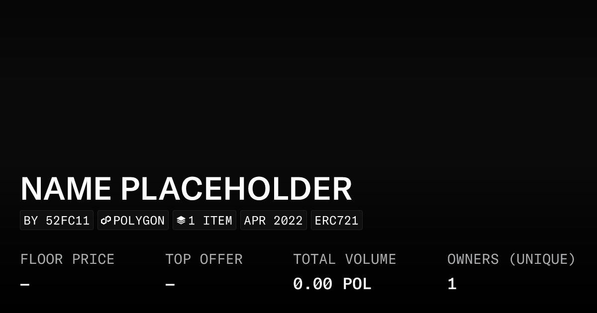 NAME PLACEHOLDER - Collection | OpenSea