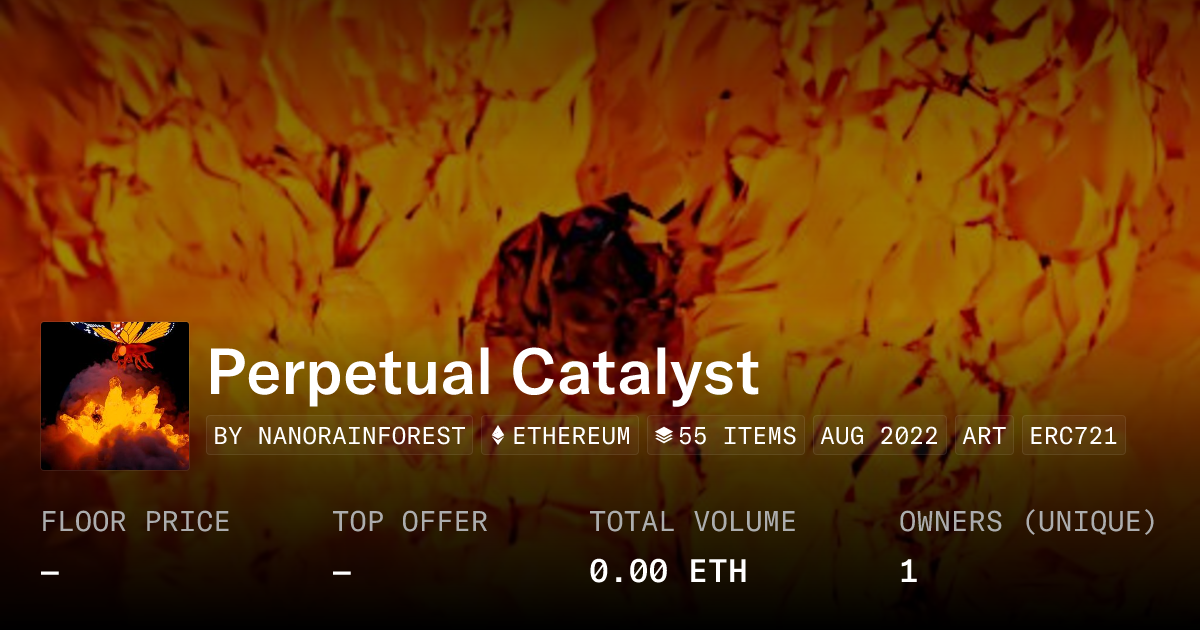 Perpetual Catalyst - Collection | OpenSea