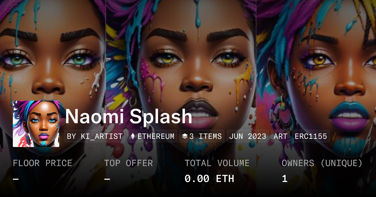 Naomi Splash - Collection | OpenSea