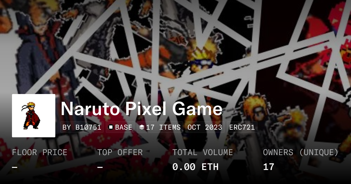 Naruto Pixel Game - Collection | OpenSea