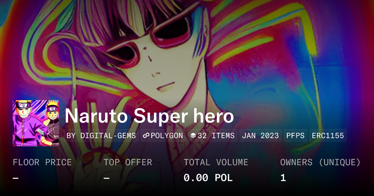 Naruto Super hero - Collection | OpenSea