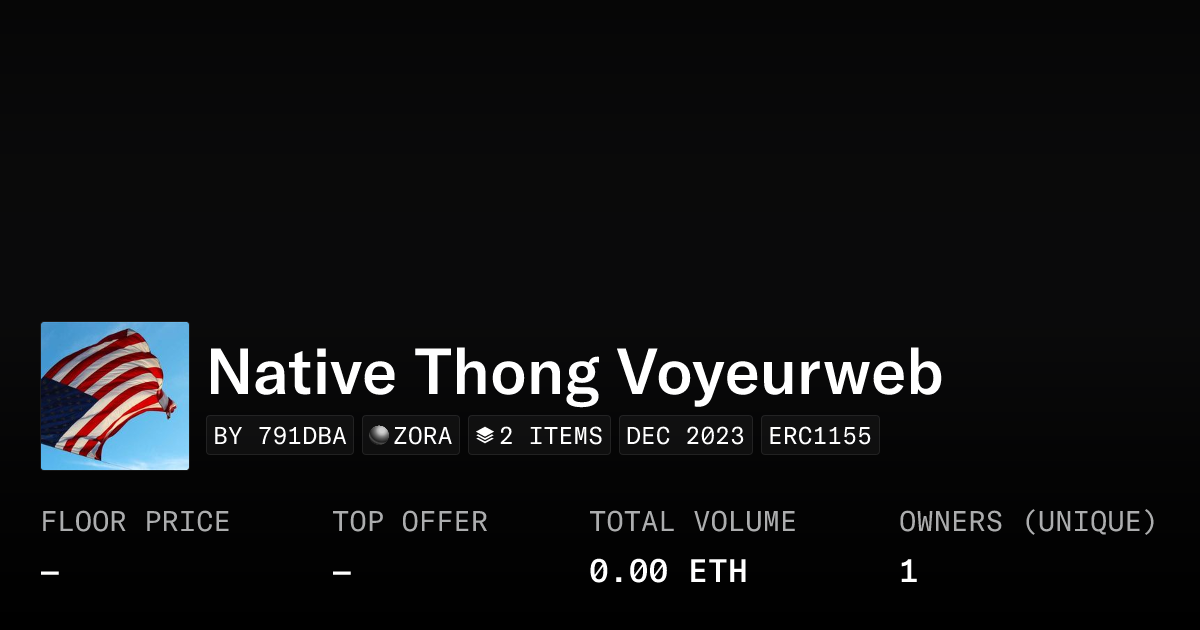 Native Thong Voyeurweb - Collection | OpenSea