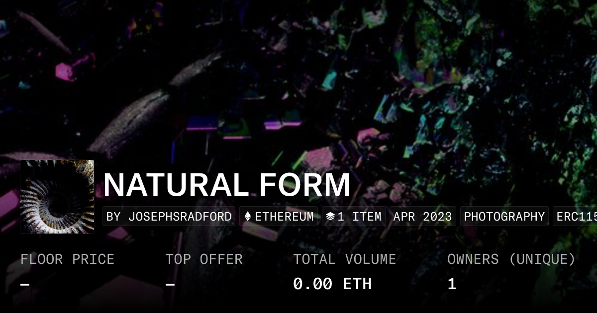 NATURAL FORM - Collection | OpenSea