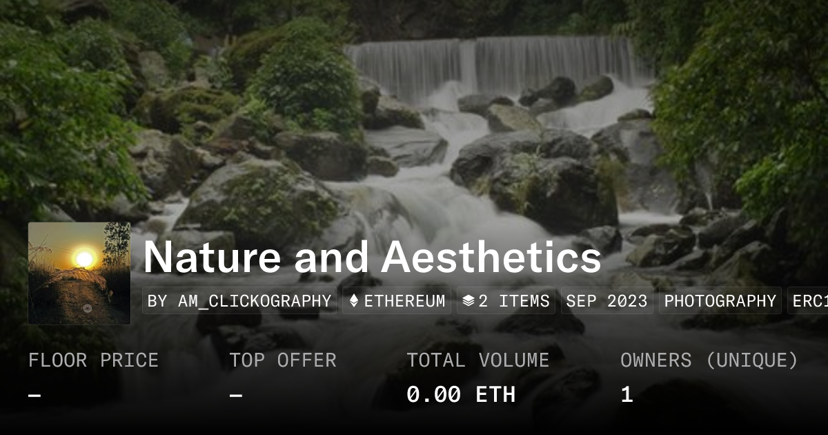Nature and Aesthetics - Collection | OpenSea
