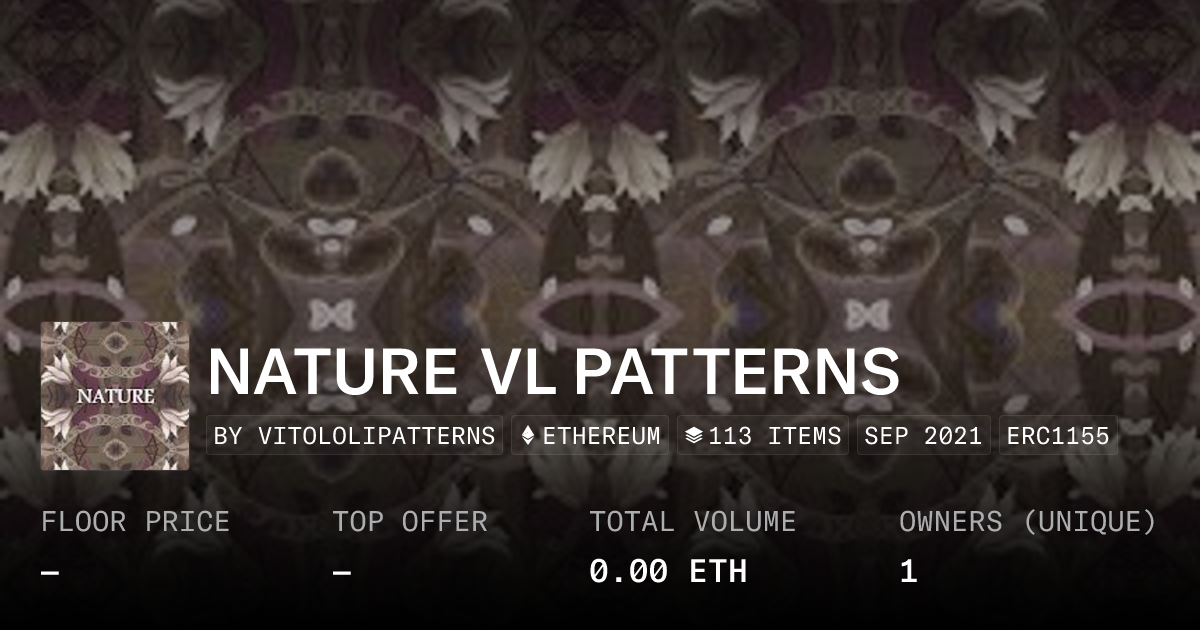 NATURE VL PATTERNS - Collection | OpenSea