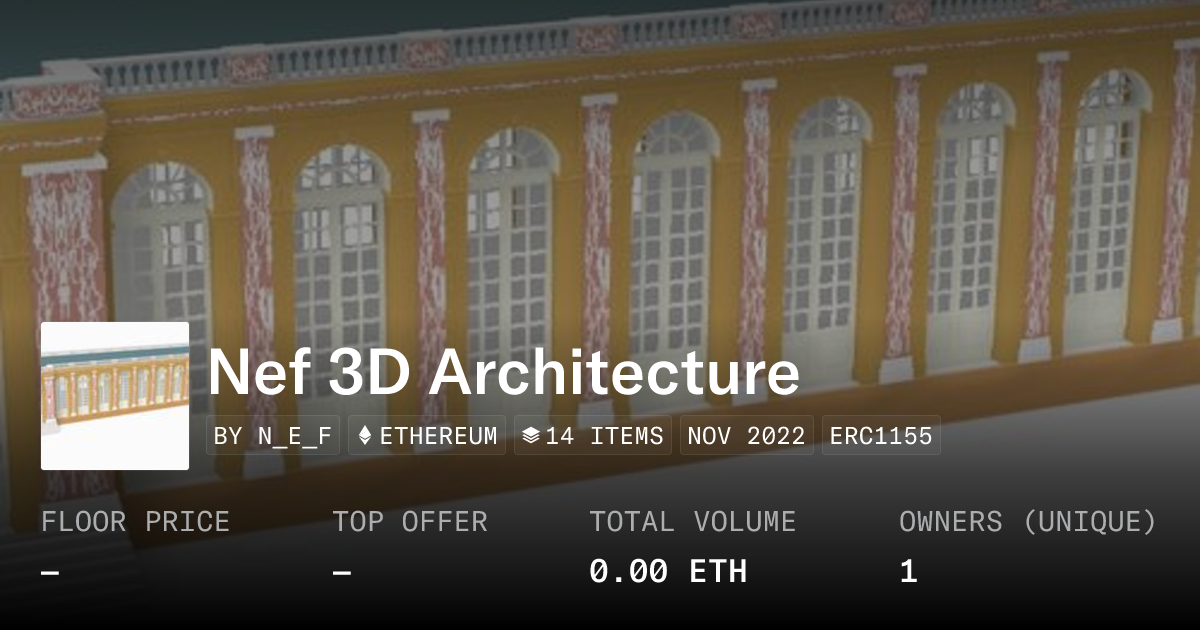 Nef 3D Architecture - Collection | OpenSea
