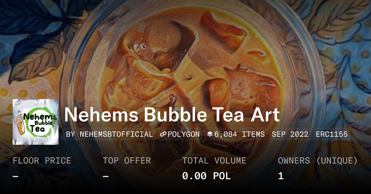 Nehems Bubble Tea Art - Collection | OpenSea