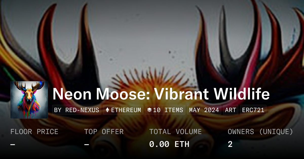 Neon Moose: Vibrant Wildlife - Collection | OpenSea