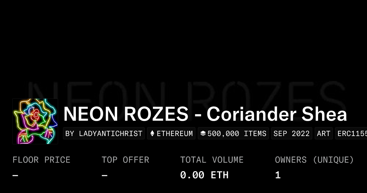 NEON ROZES - Coriander Shea - Collection | OpenSea