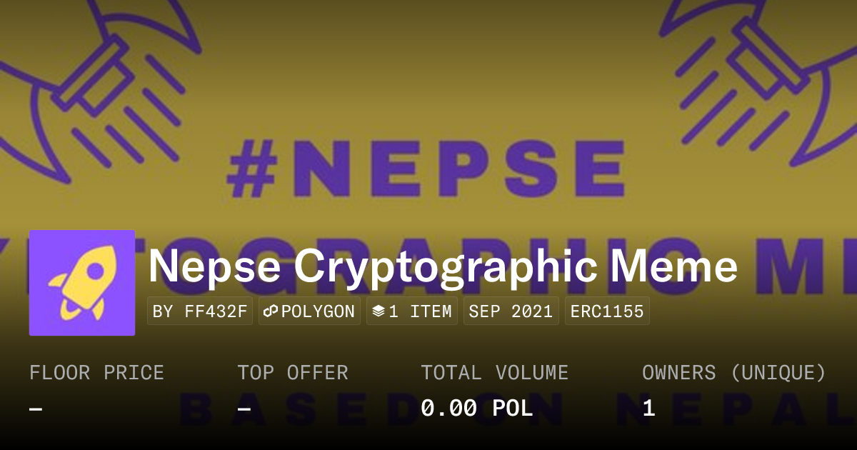 Nepse Cryptographic Meme - Collection | OpenSea