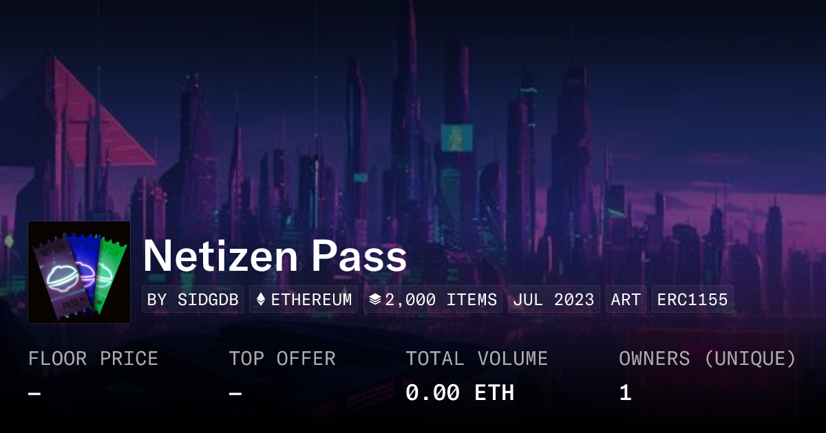 Netizen Pass - Collection | OpenSea
