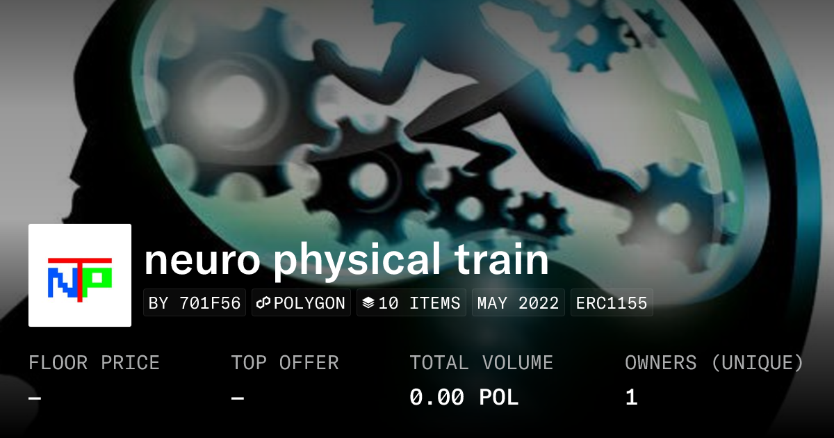 neuro physical train - Collection | OpenSea