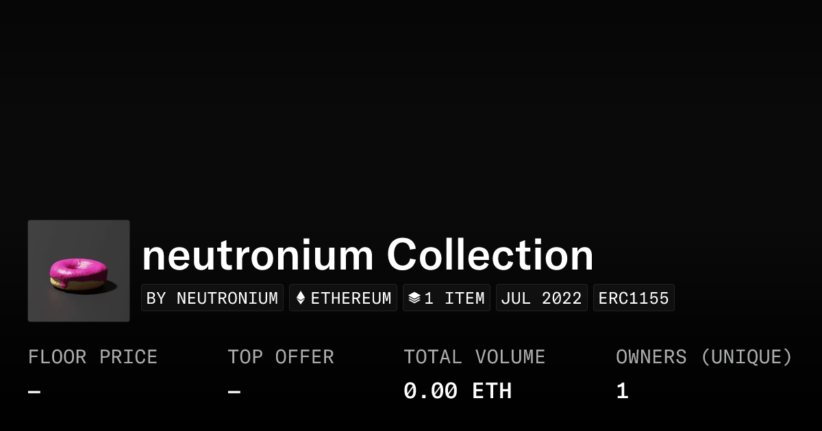 neutronium Collection - Collection | OpenSea