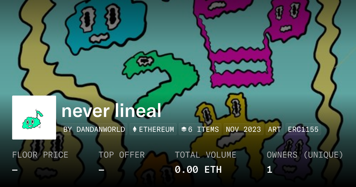 never lineal - Collection | OpenSea