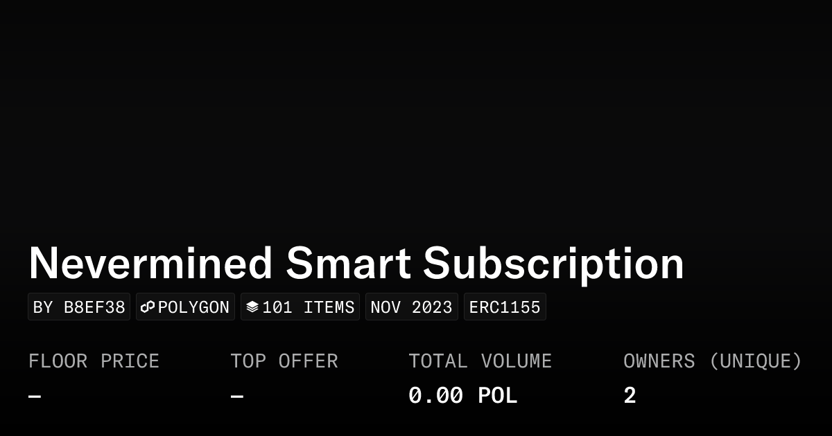 Nevermined Smart Subscription - Collection | OpenSea