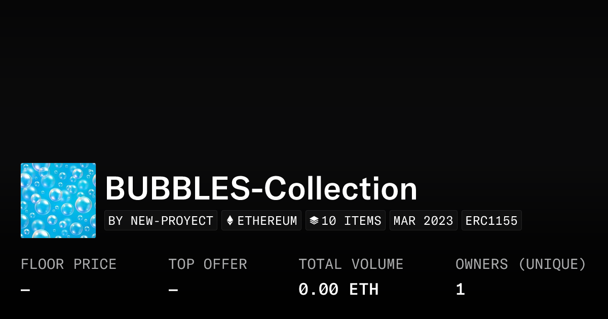 BUBBLES-Collection - Collection | OpenSea