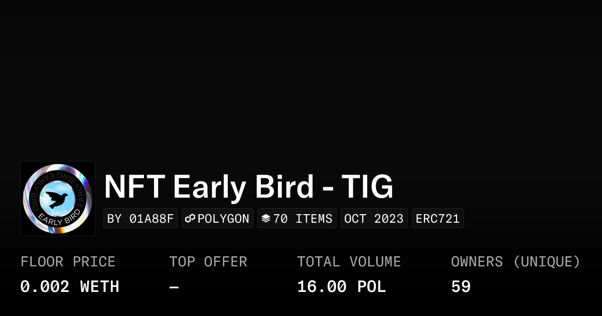 NFT Early Bird - TIG - Collection | OpenSea