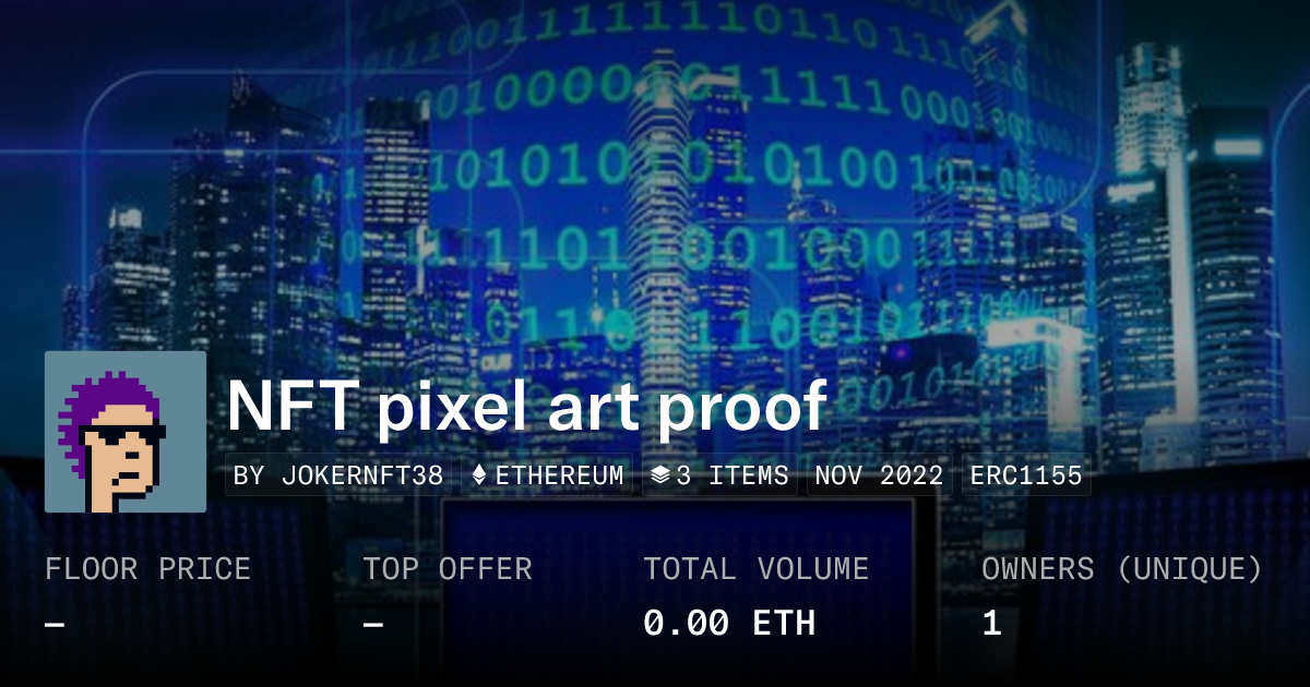 NFT pixel art proof - Collection | OpenSea