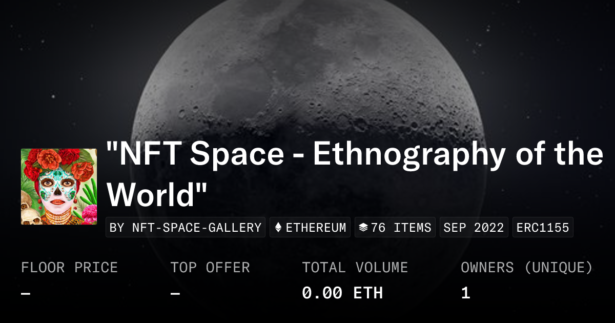 "NFT Space - Ethnography of the World" - Collection | OpenSea