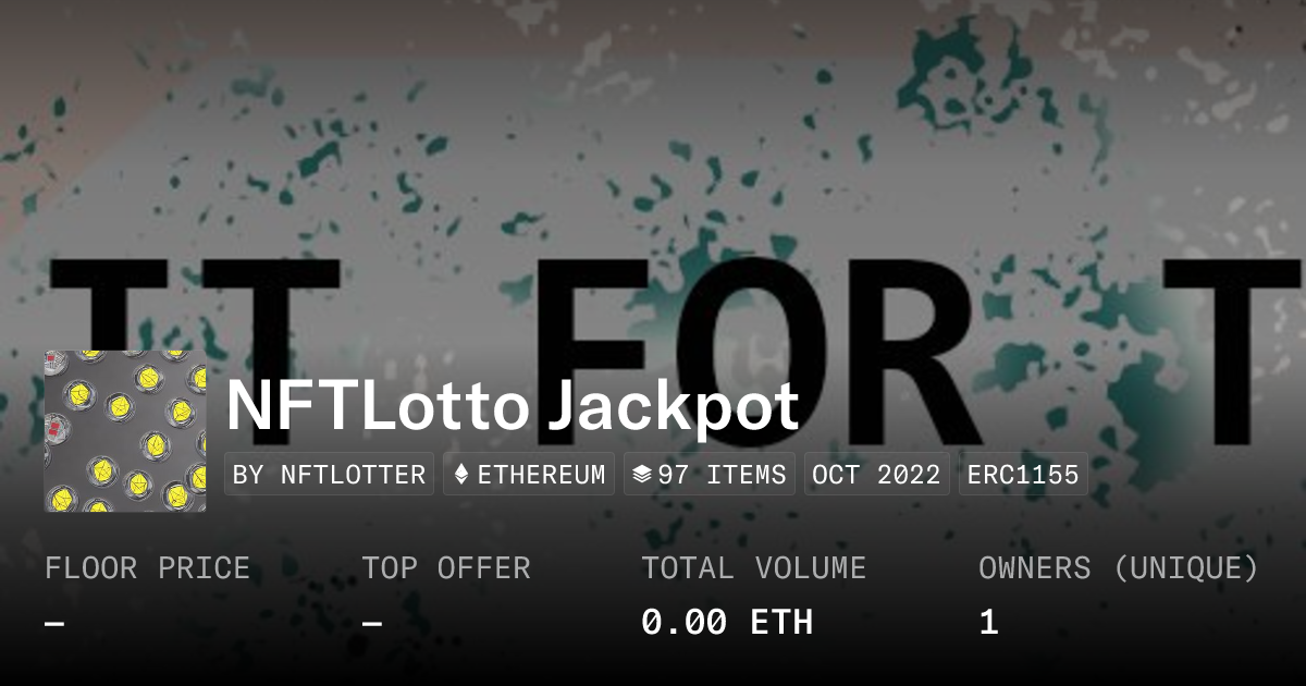 NFTLotto Jackpot - Collection | OpenSea