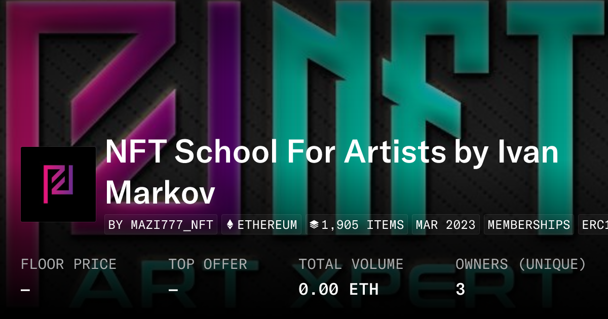 NFT School For Artists by Ivan Markov - Collection | OpenSea
