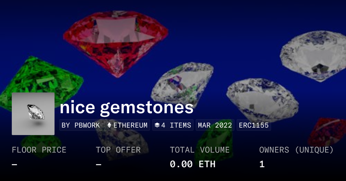 nice gemstones - Collection | OpenSea