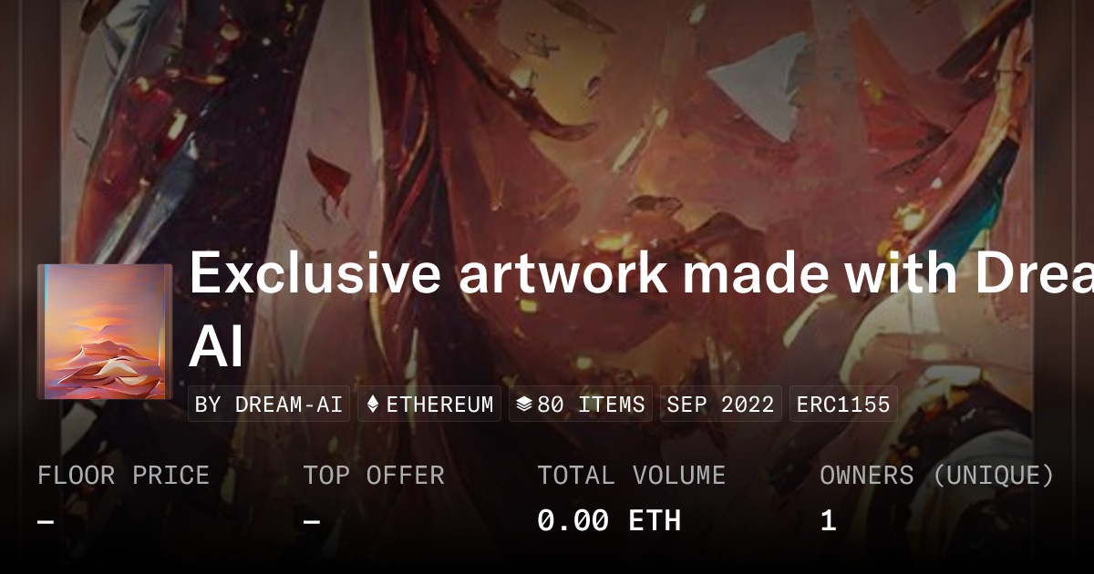 Exclusive artwork made with Dream AI - Collection | OpenSea