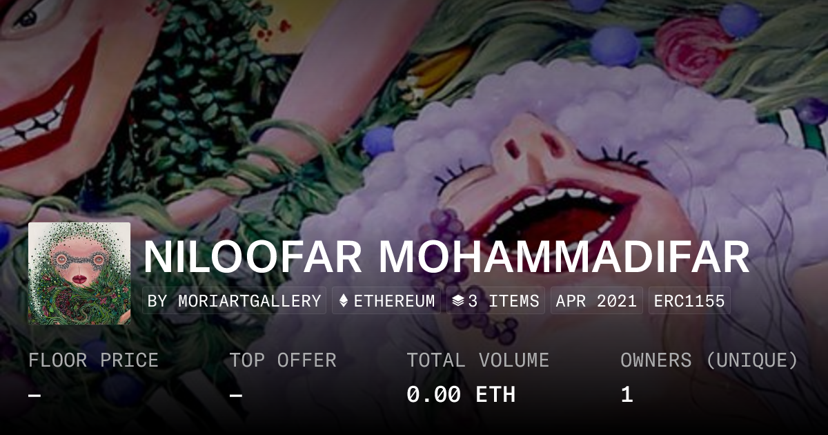 NILOOFAR MOHAMMADIFAR - Collection | OpenSea