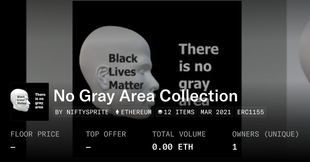 No Gray Area Collection - Collection | OpenSea